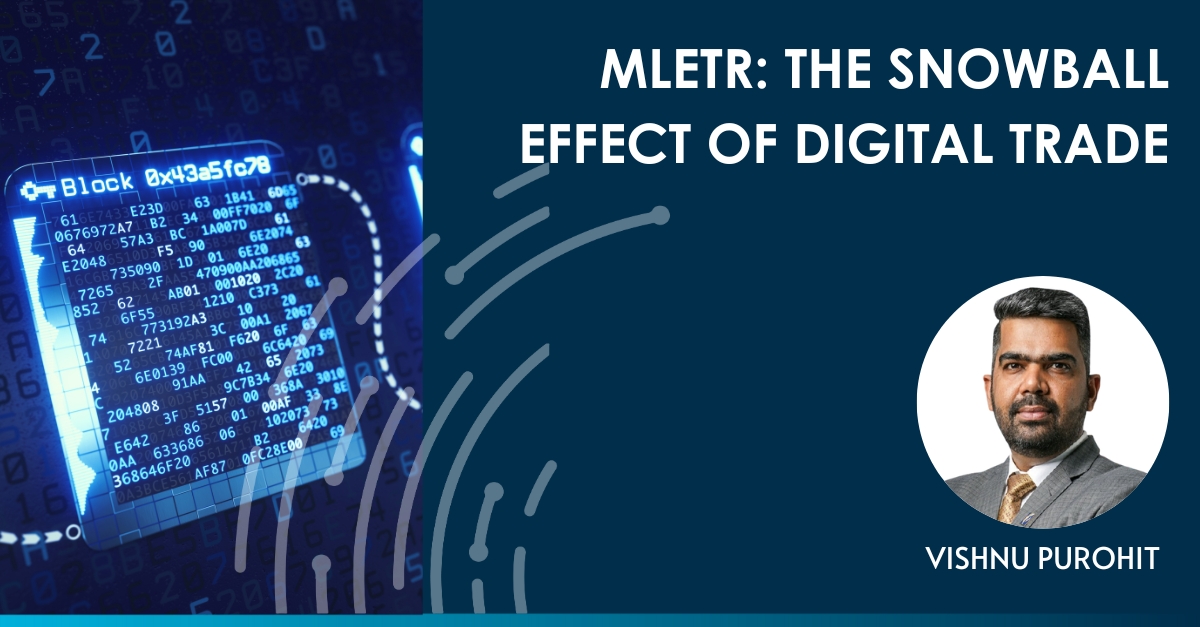MLETR: The snowball effect of digital trade - Trade Finance Global Archive