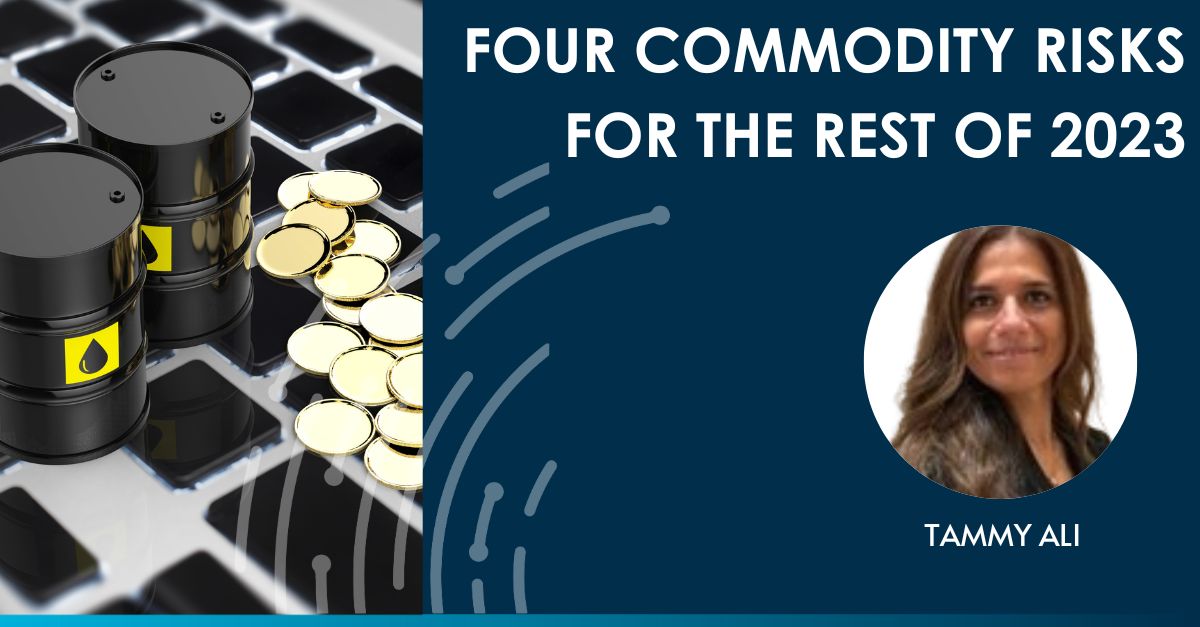 Four commodity risks for the rest of 2023 — Trade Finance Global