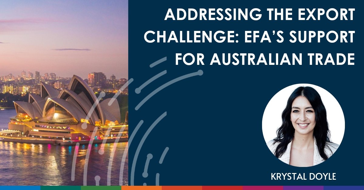 Addressing the export challenge: EFA's support for Australian trade ...
