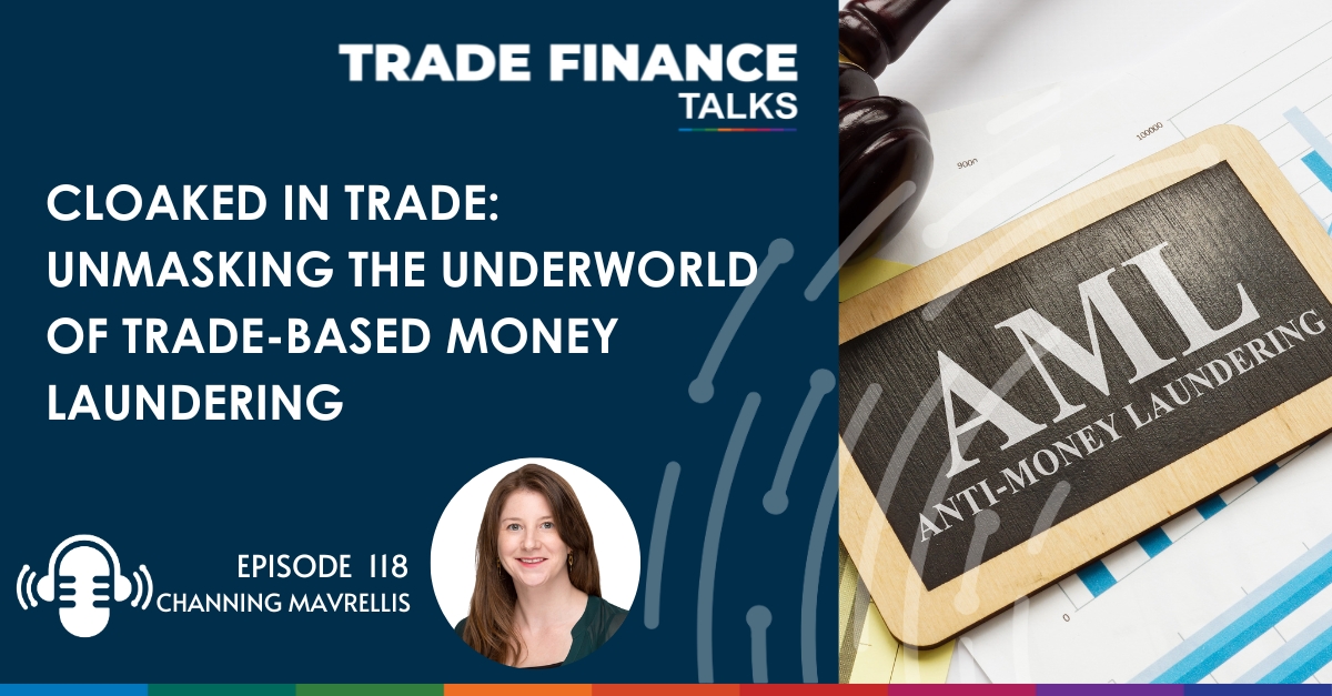 PODCAST | Cloaked in trade: Unmasking the underworld of trade-based ...