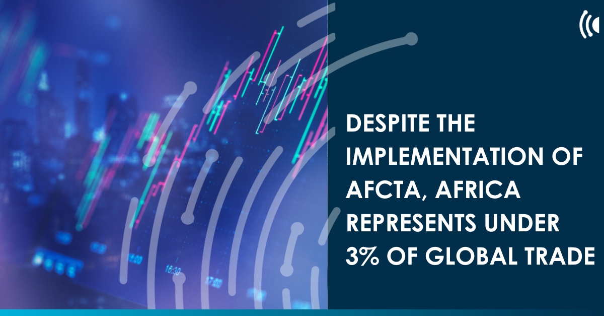 Despite the implementation of AfCTA, Africa represents under 3% of ...