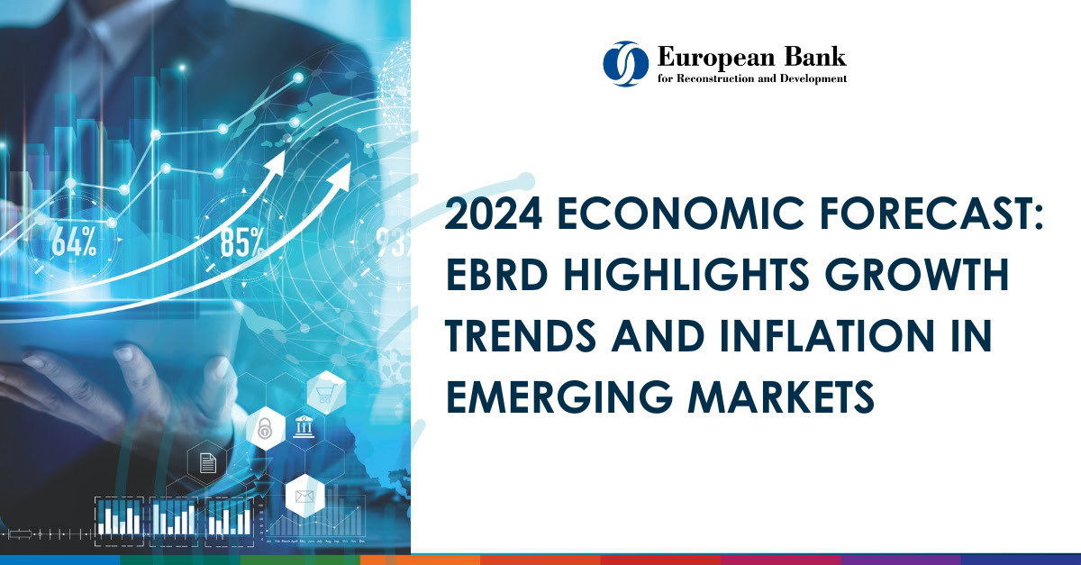 2024 Economic Forecast: EBRD highlights growth trends and inflation in ...